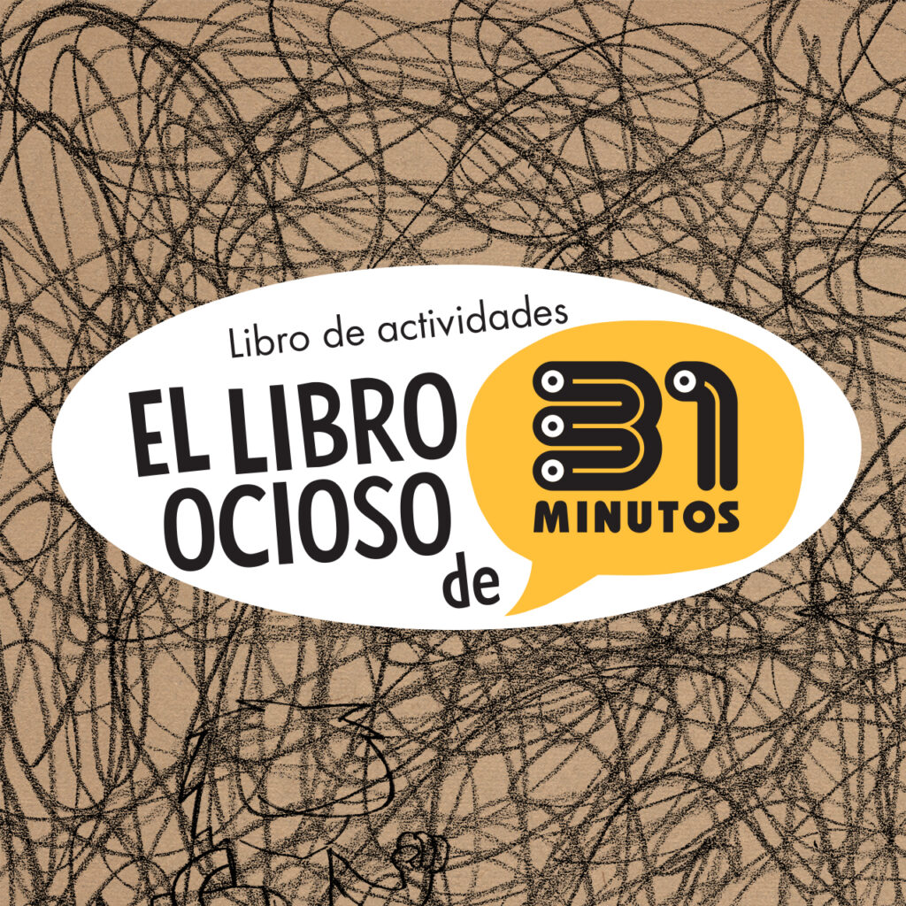 El libro ocioso de 31 minutos - Andrés Sanhueza-Matamala